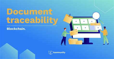 The Importance Of Document Traceability In The Digital Age Icommunity