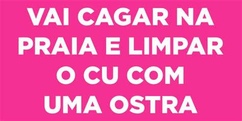 xingamentos longos para você usar só quem é muito desgraçado Xingamentos engraçados