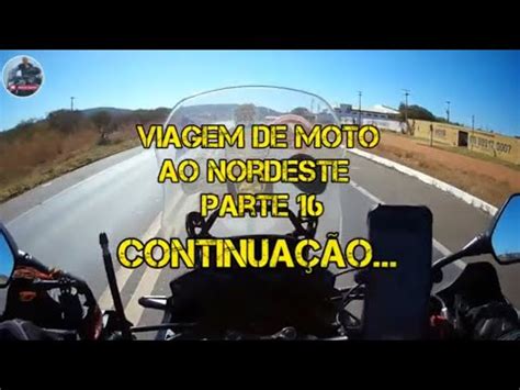 Viagem De Moto Ao Nordeste Parte 16 YouTube