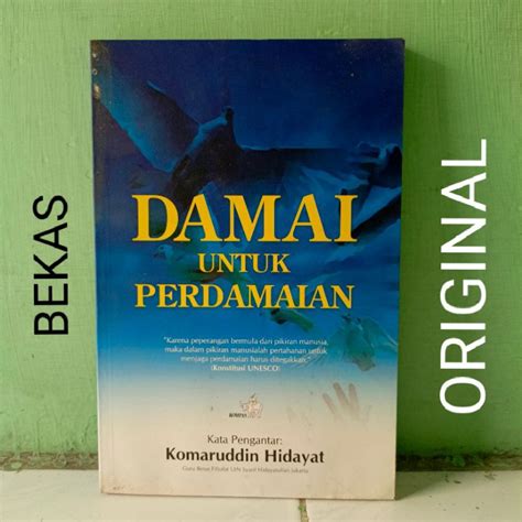 Jual Buku Damai Untuk Perdamaian Menjaga Perdamaian Harus Ditegakkan