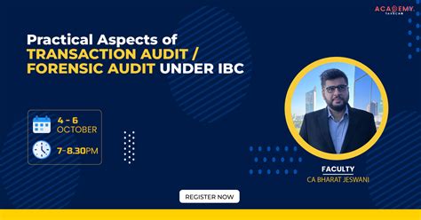 Practical Aspects Of Transaction Audit Forensic Audit Under Ibc