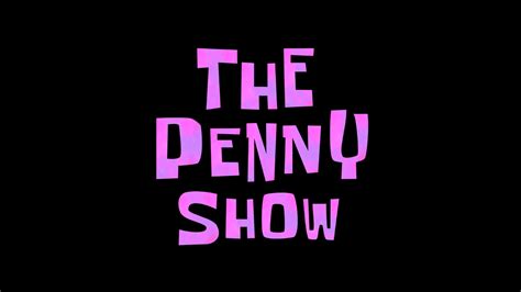 The Penny Show Spongebob New Fanon Wiki Fandom