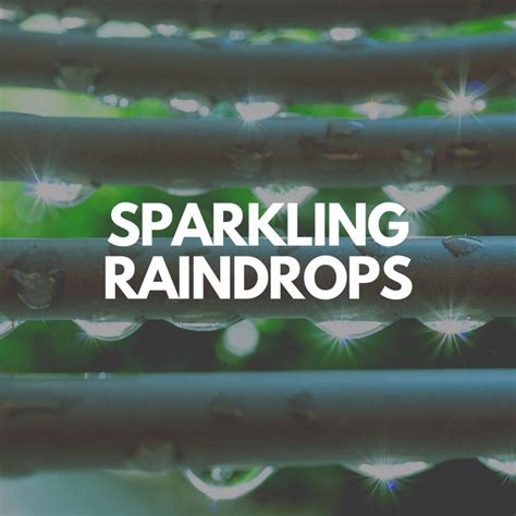 Sparkling Raindrops Album By Rain Sound Studio Spotify