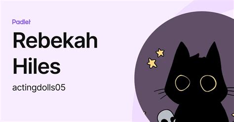 Rebekah Hiles Actingdolls05 Profile Padlet