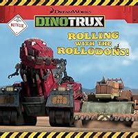 Dinotrux Rolling With The Rollodons By Elizabeth Milton