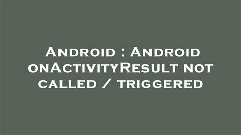Android Android OnActivityResult Not Called Triggered YouTube