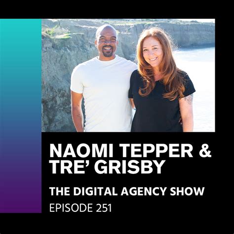 Ep251 The Digital Nomad Life With Naomi Tepper And Tre Grisby The