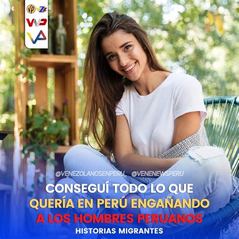 Venezolana En Perú Confiesa Su Historia Me Gané La Vida Engañando
