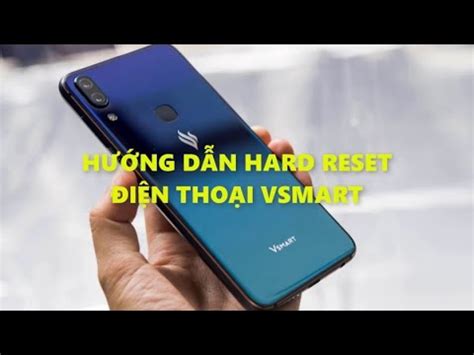 Hard reset Vsmart joy 4 done 100% ||xóa mật khẩu màn hình Vsmart joy4 ...