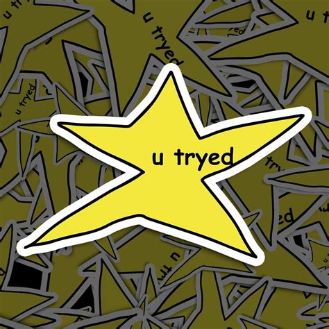 U Tryed Star Meme Sticker Vinyl Decal For Laptop Car Book Water