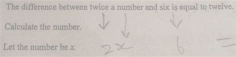 Solved The Difference Between Twice A Number And Six Is Equal To Twelve Calculate The Number