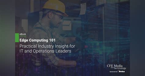 Edge Computing 101 Practical Industry Insight For It And Operations