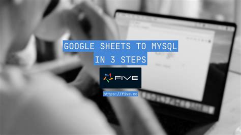 Google Sheets To Mysql In Steps
