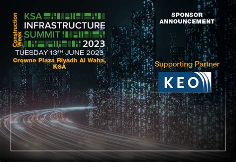 Keo International Confirmed As Supporting Partner For Ksa Infra Summit 2023 Construction Week