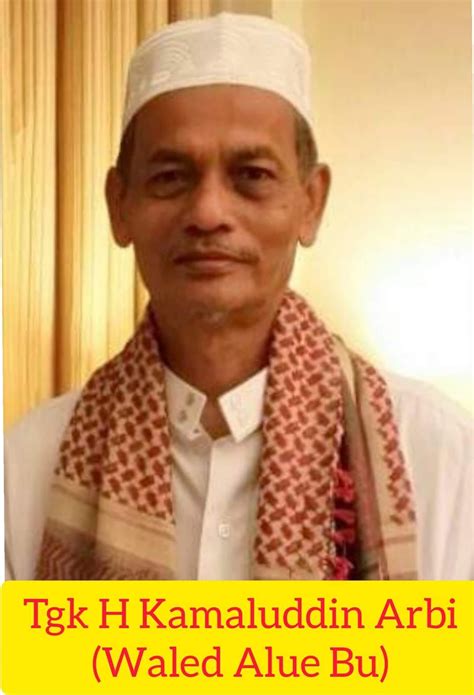 Senyuman Santri ️profil Singkat Waled Alue Bu ️ Tgk H Kamaluddin Arbi