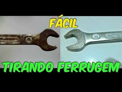 Como Limpar Ferrugem De Qualquer Objeto Met Lico Sem Esfor O Youtube