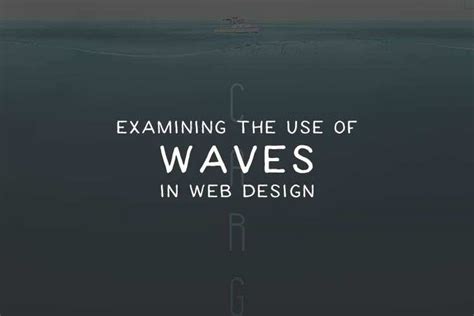 Examining The Use Of Waves In Web Design