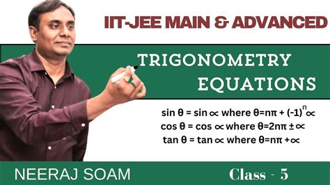 Trigonometric Equations Full Chapter Class 05 Jee Main Iit Advanced Class 11cbse