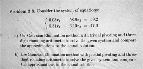 Problem 38 Consider The System Of Equations 003x1 589x2 592 5