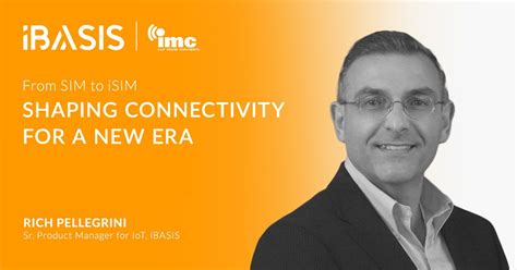 Icymi Iot Esim Isim Globalconnectivity Ibasis