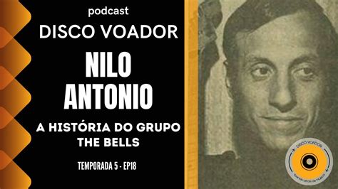 Entrevista Nilo Antonio The Bells Disco Voador Temporada 5