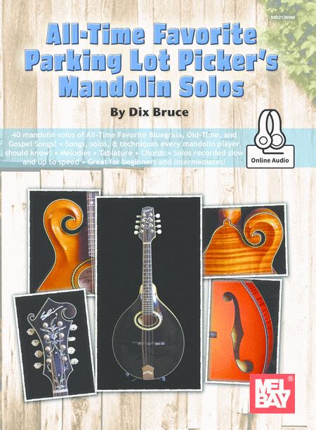 All Time Favorite Parking Lot Pickers Mandolin Solos By Dix Bruce