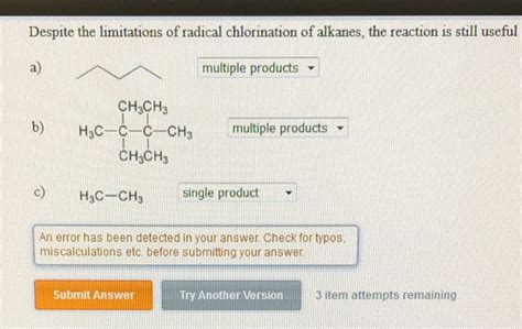Solved Despite The Limitations Of Radical Chlorination Of