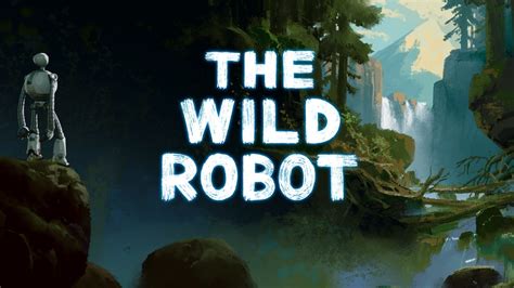 Opening Logos The Wild Robot 2024 Opening Ardisj Carleen