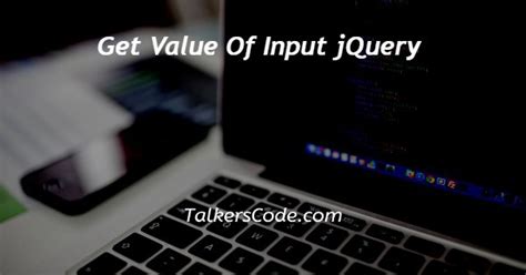 Get Value Of Input Jquery