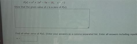 solved p x x3 2x2 9x 18 c 2show that the given value of c