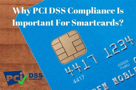 Why Pci Dss Compliance Is Important For Smartcards Magnetic Stripe