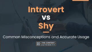 Introvert Vs Shy Common Misconceptions And Accurate Usage
