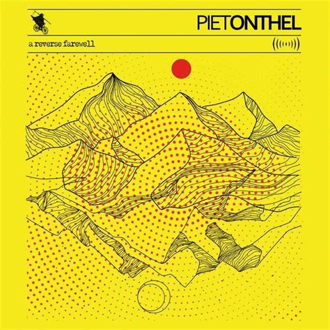 Piet Onthel A Reverse Farewell Lyrics And Tracklist Genius