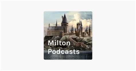 ‎milton Podcasts On Apple Podcasts