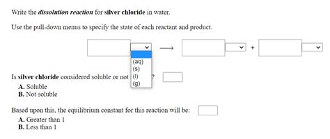 Solved Write The Dissolution Reaction For Silver Chloride In