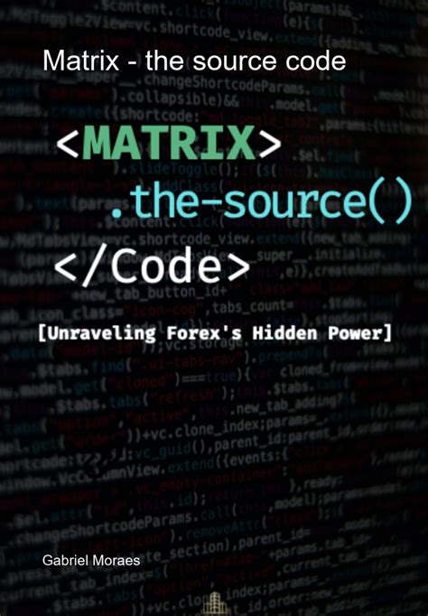 Matrix The Source Code By Gabriel Moraes Ebook Everand