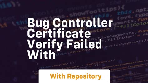 BUG CONTROLLER CERTIFICATE VERIFY FAILED With YouTube