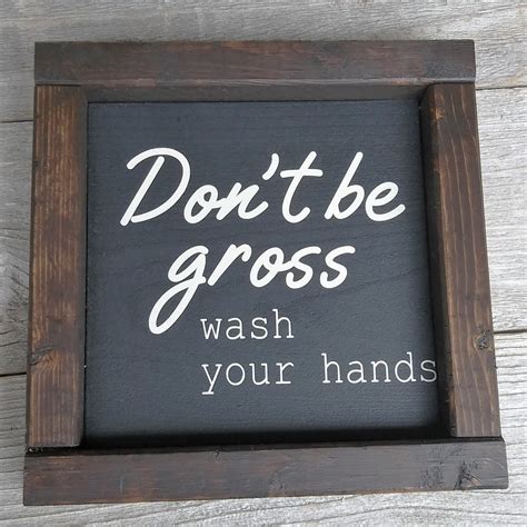Dont Be Gross Wash Your Hands Mini Wood Framed Sign Etsy