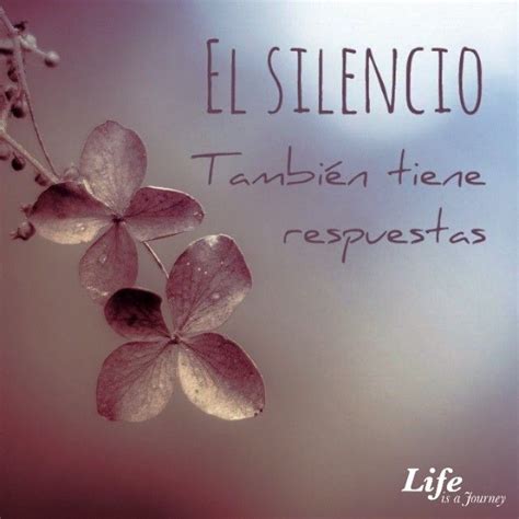 El Silencio ♥️ El Silencio Frases Frases De Superacion Frases