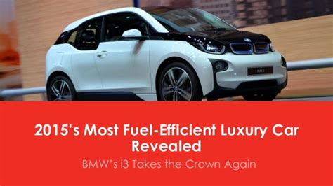 2015s Most Fuel Efficient Luxury Car Revealed