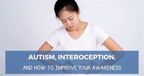 Autism And Interoception How To Improve Body Awareness