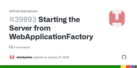 starting the server from webapplicationfactory · issue 39893 · dotnet