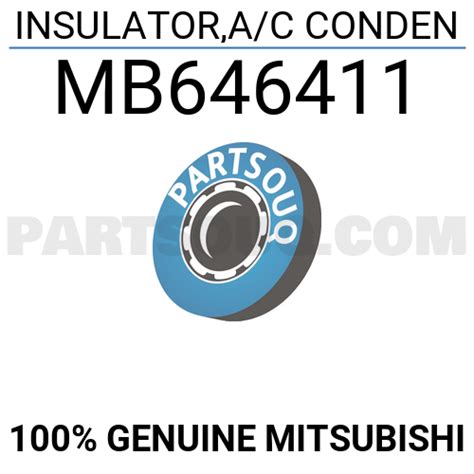 INSULATOR,A/C CONDEN MB646411 | Mitsubishi Parts | PartSouq