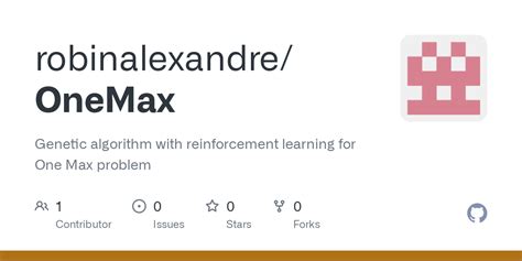 GitHub Robinalexandre OneMax Genetic Algorithm With Reinforcement