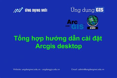 Tổng hợp đầy đủ các bản cài đặt Arcgis đầy đủ mới nhất kèm hướng dẫn