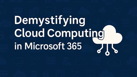 demystifying cloud computing in microsoft 365