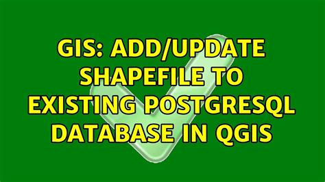 GIS Add Update Shapefile To Existing PostgreSQL Database In QGIS 2