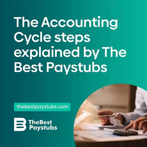 The Accounting Cycle Steps Explained By The Best Paystubs