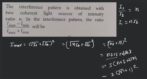 4 The Interference Pattern Is Obtained With Two Coherent Light Sources O