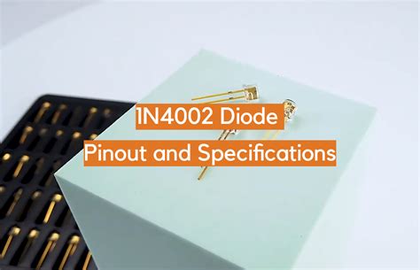 1N4002 Diode Pinout And Specifications ElectronicsHacks